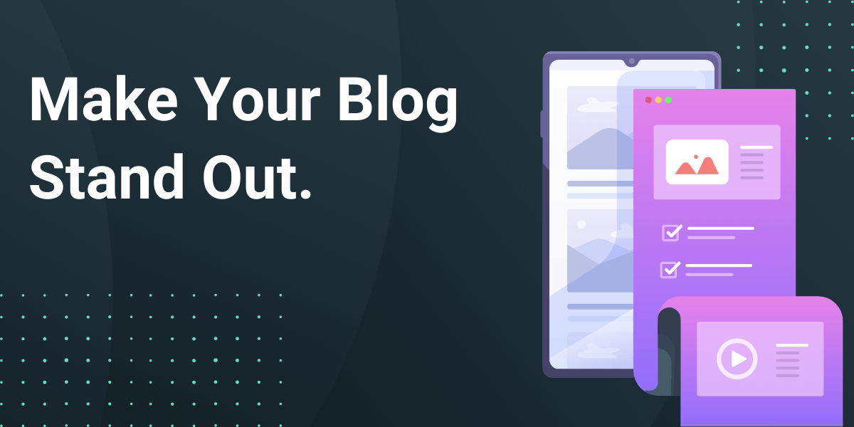 How to make your Blog Stand Out In 2021? [FREE PDF included] – SK ...