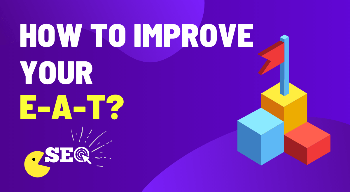 What is EAT in SEO and How to prepare for it? » IamRafiqul